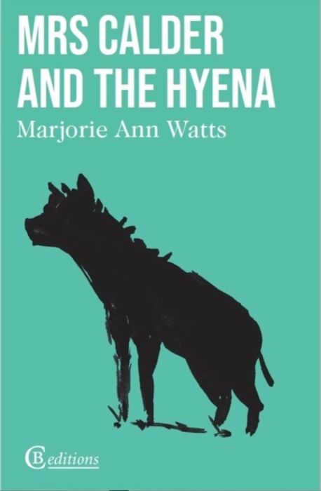 Mrs Calder and the Hyena | Marjorie Ann Watts - 교보문고