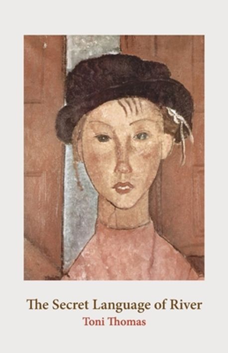 The Secret Language of River | Thomas, Toni - 교보문고