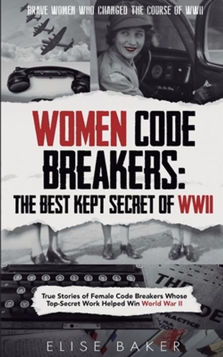Women Code Breakers | Baker, Elise - 교보문고