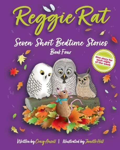 Reggie Rat Seven Short Bedtime Stories Book 4 | Ansell, Craig - 교보문고