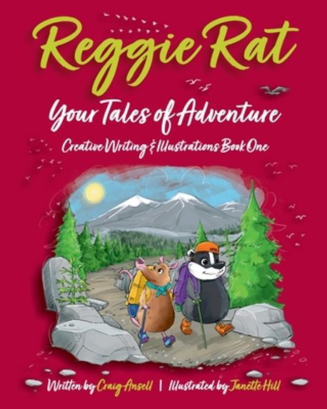 Reggie Rat Your Tales of Adventure Creative Writing & Illustrations ...