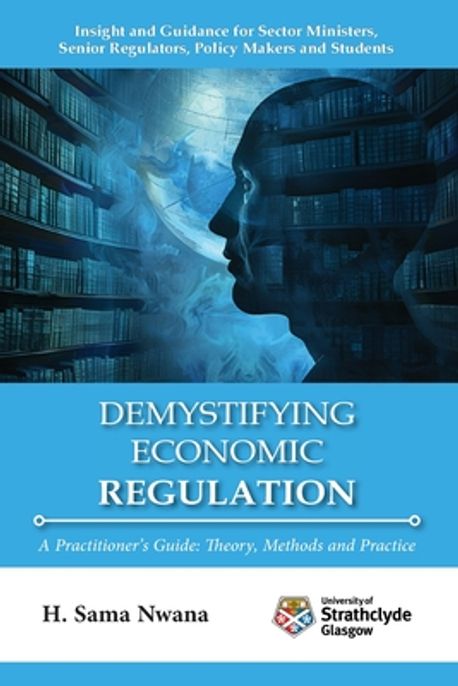Demystifying Economic Regulation | Nwana, H. Sama - 교보문고