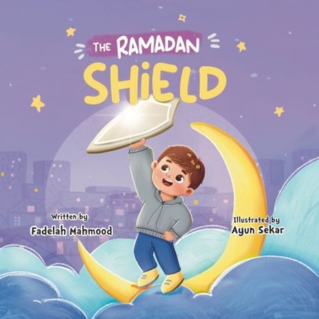 The Ramadan shield | Mahmood, Fadelah - 교보문고