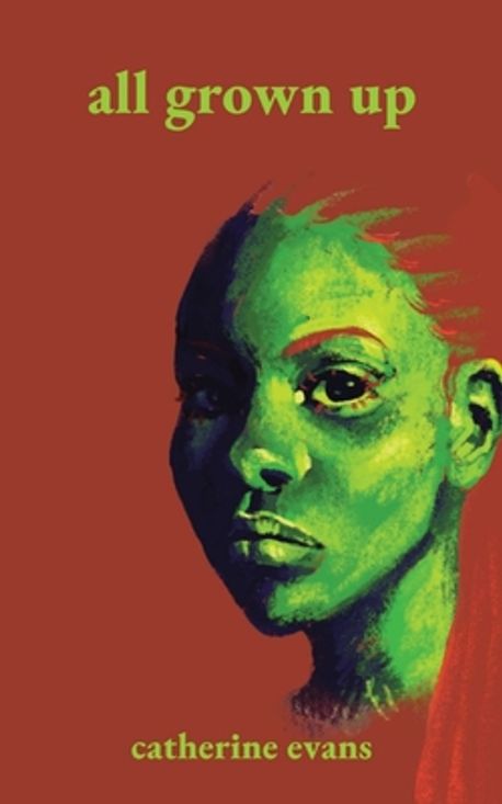 All Grown Up | Catherine (Founder, Inkspot Publishing) Evans - 교보문고