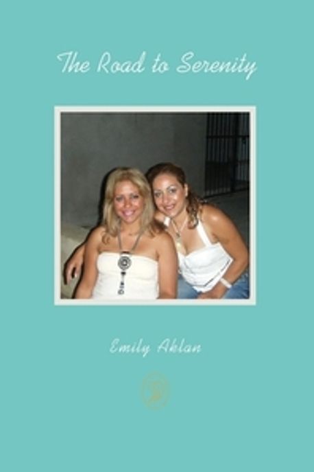 The Road to Serenity | Aklan, Emily - 교보문고