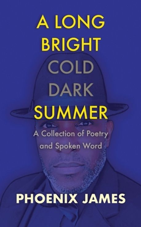 A Long Bright Cold Dark Summer | James, Phoenix - 교보문고