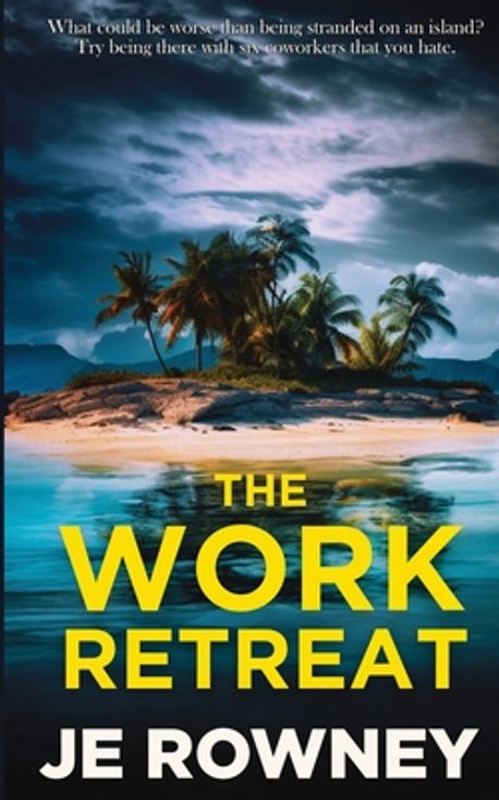 The Work Retreat | Rowney, J. E. - 교보문고