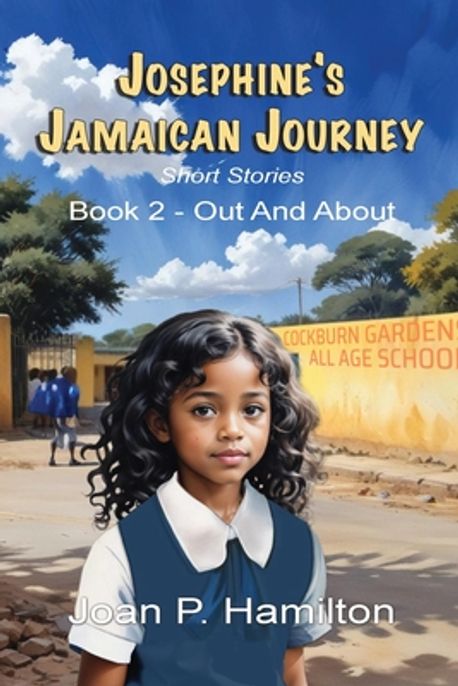 Josephine's Jamaican Journey | Hamilton, Joan P. - 교보문고