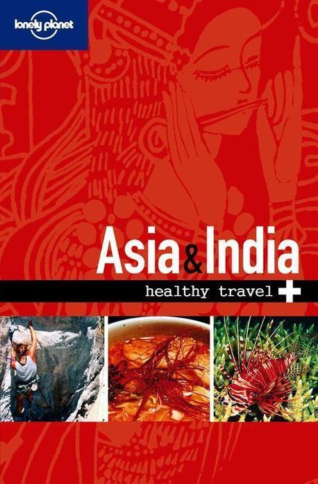 Lonely Planet Healthy Travel Asia & India, 2/e | Young, Isabelle ...