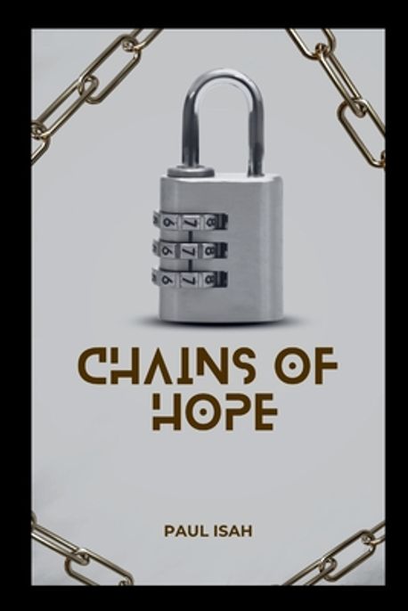 Chains of Hope | Isah, Paul - 교보문고