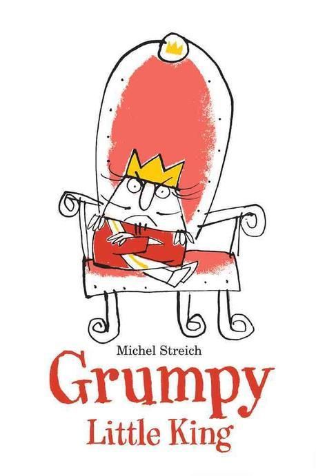 Grumpy Little King | Streich, Michel - 교보문고