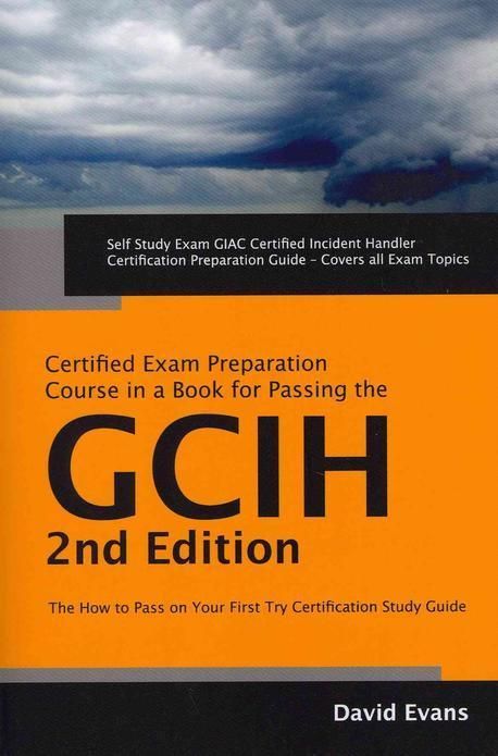 Giac Certified Incident Handler Certification (Gcih) Exam Preparation ...