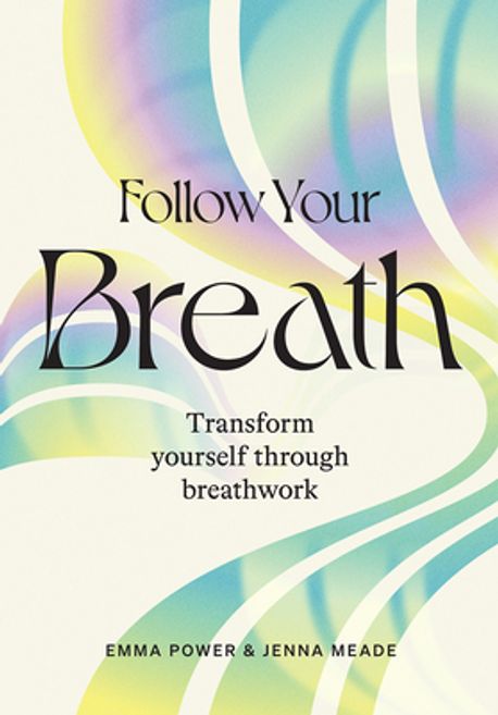 Follow Your Breath | Emma Power - 교보문고