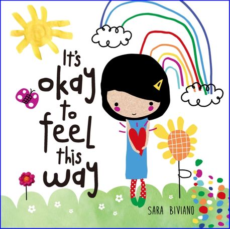 It's Okay to Feel This Way | Sara Biviano - 교보문고