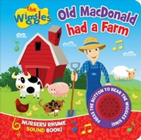 Old MacDonald Had a Farm Nursery Rhyme Sound Book | Wiggles (COR) - 교보문고