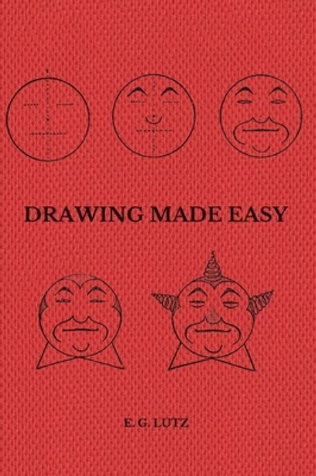 Drawing Made Easy | Lutz, Edwin - 교보문고