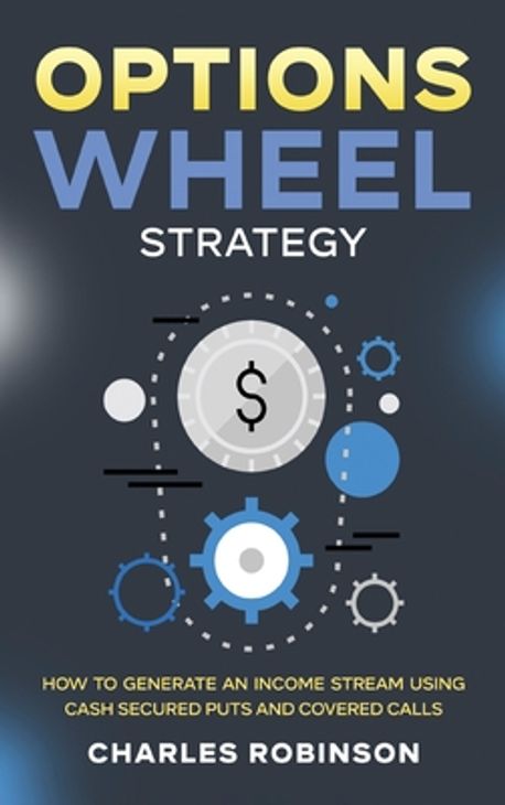 Options Wheel Strategy | Robinson, Charles - 교보문고