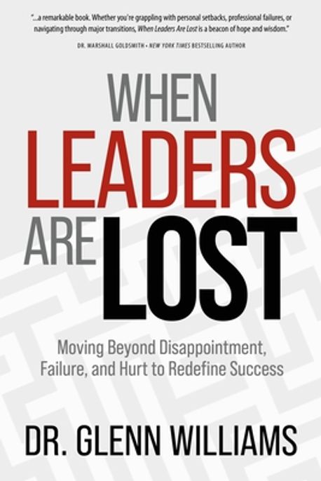 When Leaders Are Lost | Williams, Glenn - 교보문고