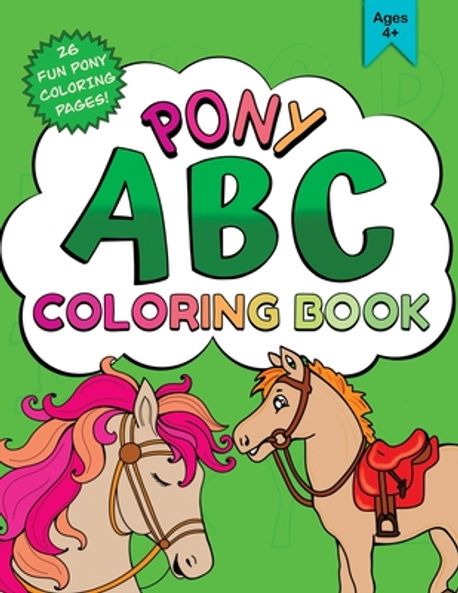Pony ABC Coloring Book | Adams, Rick - 교보문고