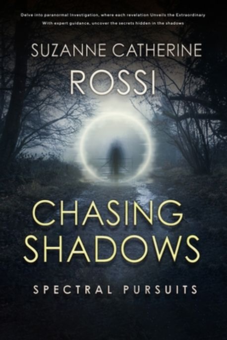 Chasing Shadows | Rossi, Suzanne Catherine - 교보문고