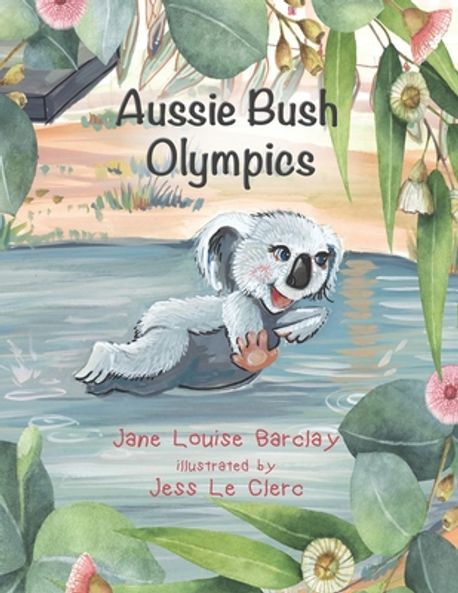 Aussie Bush Olympics | Le Clerc, Jess - 교보문고