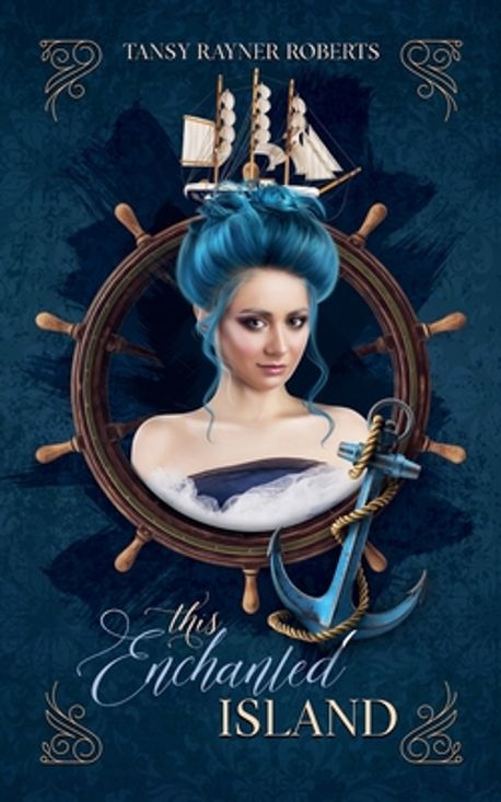 This Enchanted Island | Roberts, Tansy Rayner - 교보문고