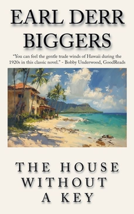 The House Without a Key | Biggers, Earl Derr - 교보문고