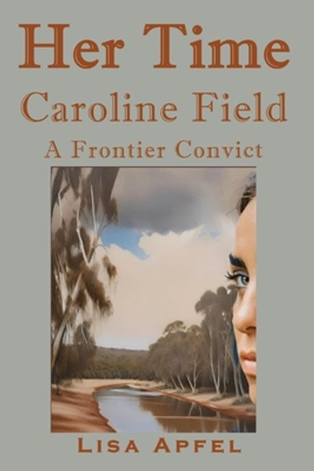 Her Time, Caroline Field | Apfel, Lisa - 교보문고