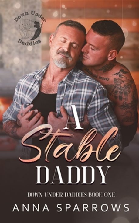 A Stable Daddy | Sparrows, Anna - 교보문고