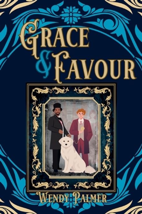 Grace & Favour | Palmer, Wendy - 교보문고