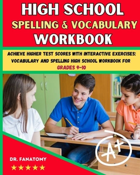 High School Spelling and Vocabulary Workbook | Fanatomy - 교보문고