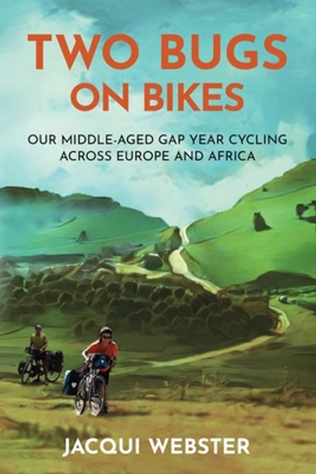 Two Bugs on Bikes | Webster, Jacqui - 교보문고