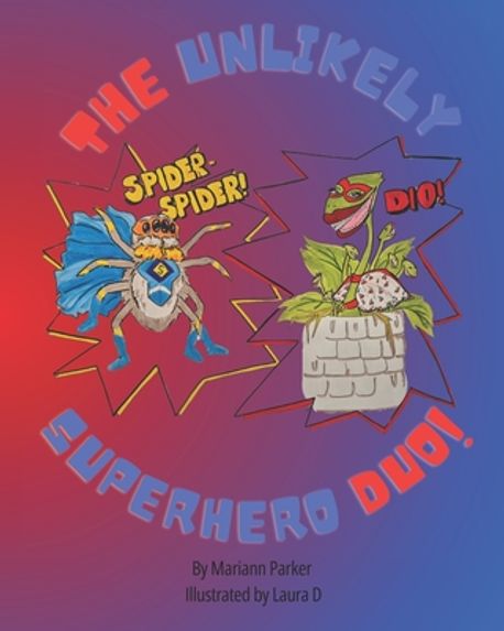 The Unlikely Superhero Duo | D, Laura - 교보문고