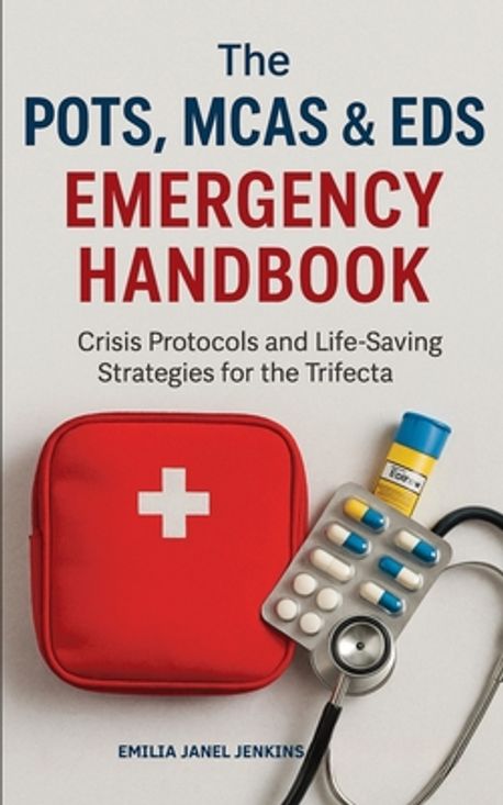 The POTS, MCAS & EDS Emergency Handbook | Jenkins, Emilia Janel - 교보문고