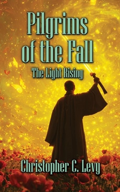 Pilgrims of the Fall | Levy, Christopher C. - 교보문고