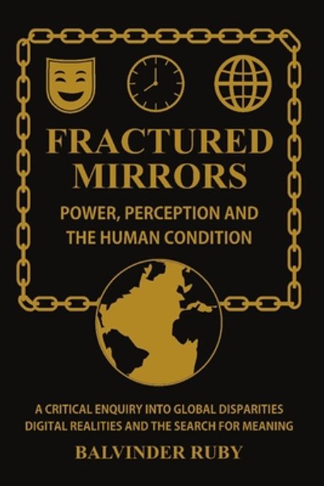 Fractured Mirrors - Power Perception And The Human Condition | Ruby ...