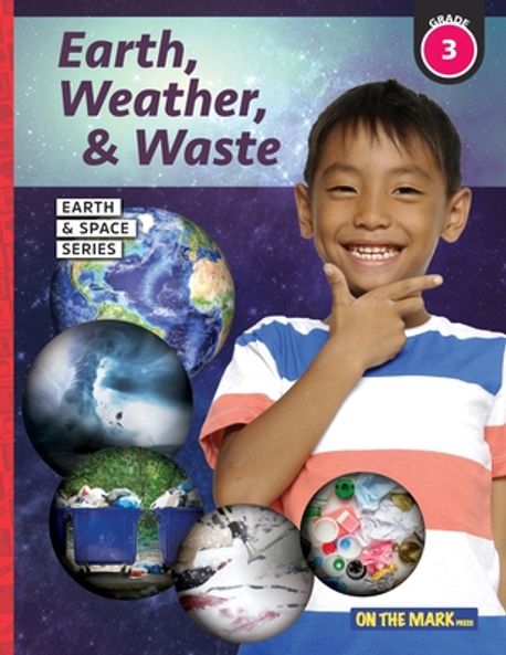 Earth, Weather & Waste - Earth Science Grade 3 | Bellaire, Tracy - 교보문고