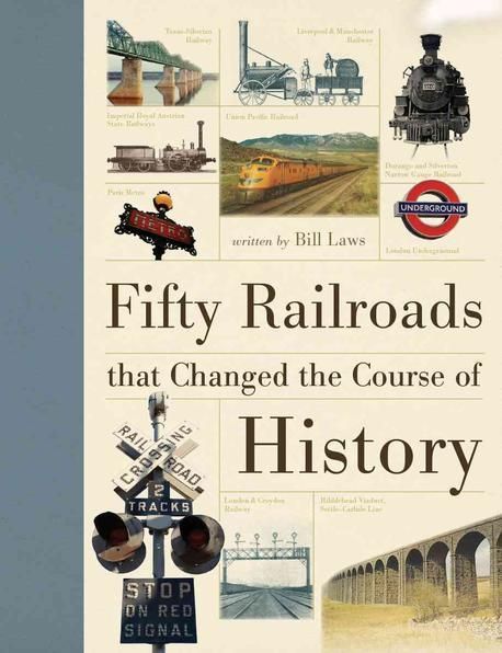 Fifty Railroads That Changed the Course of History | Firefly Books - 교보문고