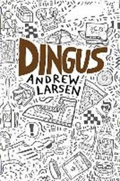 Dingus | Larsen, Andrew - 교보문고