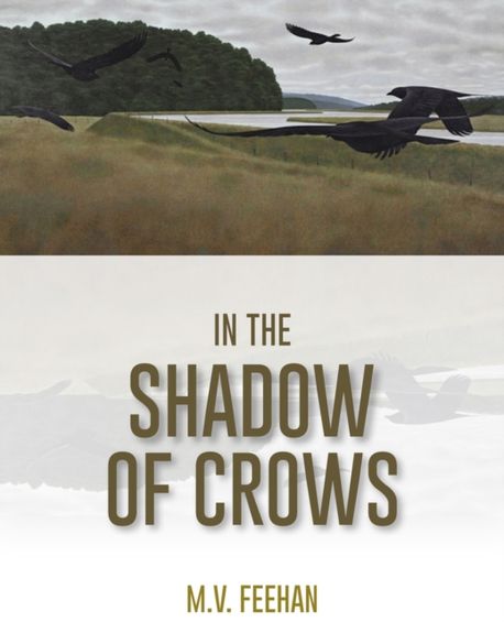 In the Shadow of Crows | Mary Verna Feehan - 교보문고