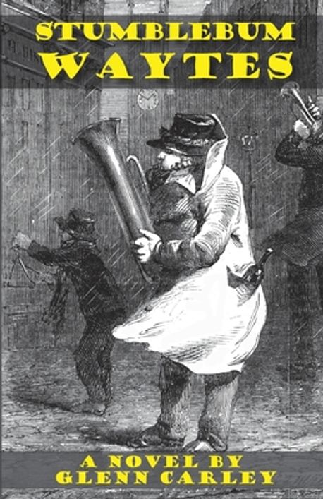 Stumblebum Waytes | Carley, Glenn - 교보문고