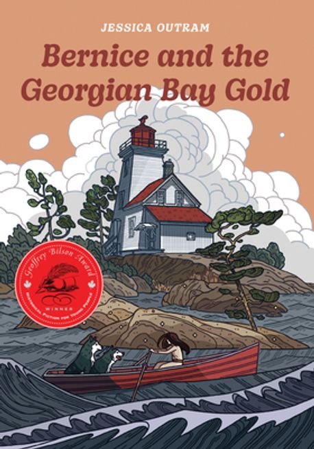 Bernice and the Georgian Bay Gold | Outram, Jessica - 교보문고