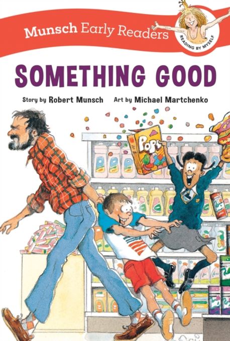 Something Good Early Reader | Robert Munsch - 교보문고