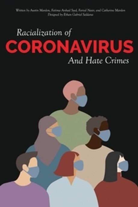 Racialization of Coronavirus and Hate Crimes | Mardon, Austin - 교보문고