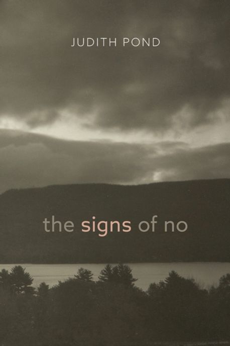 The Signs of No | Judith Pond - 교보문고