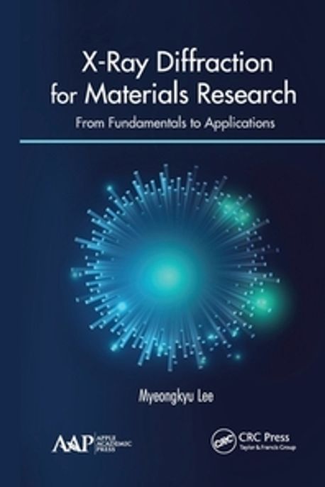 X-Ray Diffraction for Materials Research | Lee, Myeongkyu - 교보문고