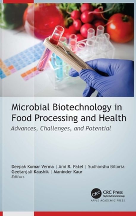 Microbial Biotechnology in Food Processing and Health | Verma, Deepak ...