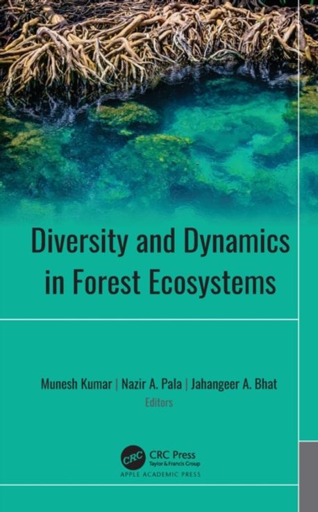 Diversity and Dynamics in Forest Ecosystems | Kumar, Munesh - 교보문고