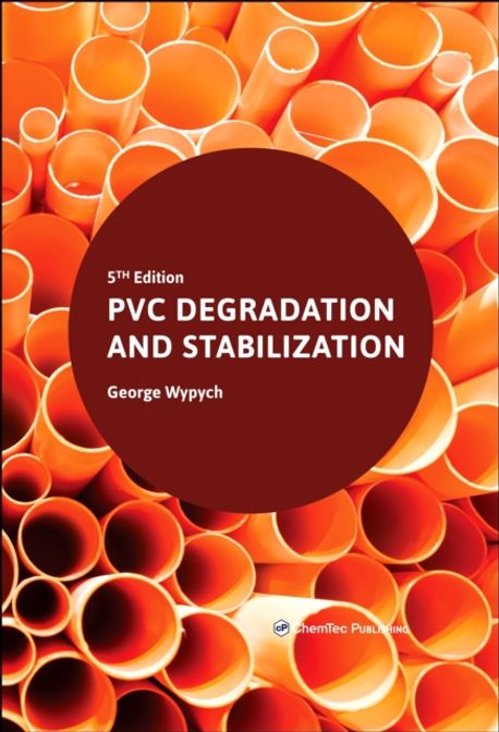 PVC Degradation and Stabilization | Wypych, George - 교보문고
