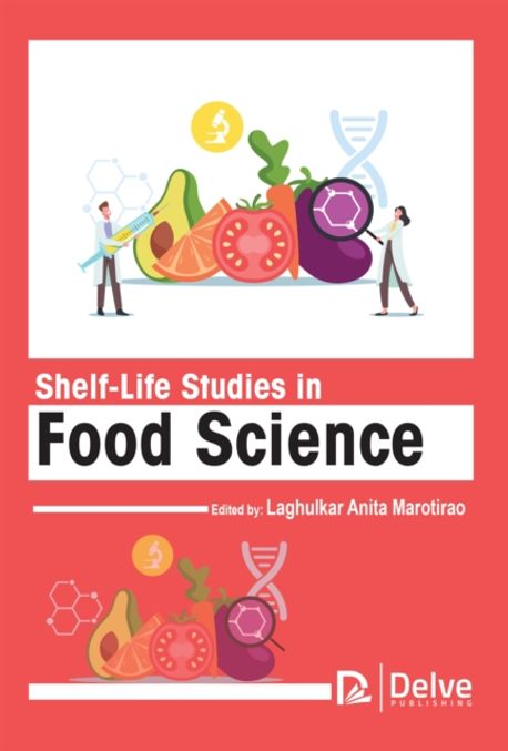 Shelf-Life Studies in Food Science | Anita Marotirao, Laghulkar - 교보문고